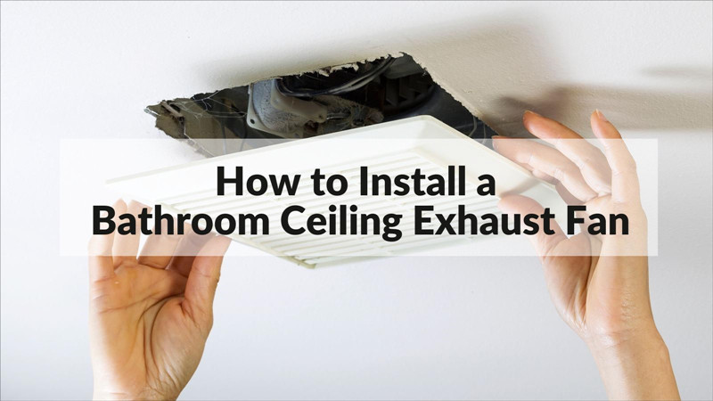 How to Install a Bathroom Ceiling Exhaust Fan - Wintek