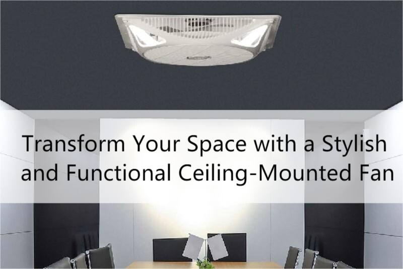 Transform Your Space with a Stylish and Functional Ceiling-Mounted Fan ...
