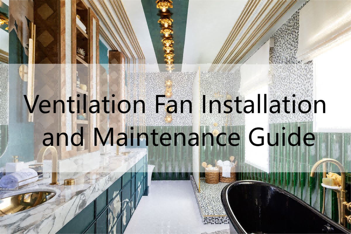 Ventilation Fan Installation and Maintenance Guide - Wintek