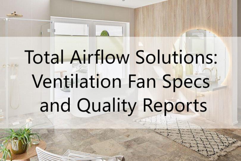 Total Airflow Solutions: Ventilation Fan Specs and Quality Reports - Wintek